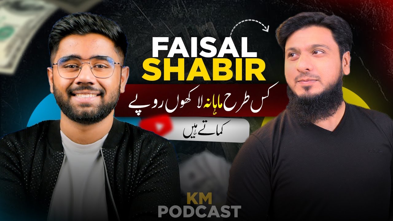 From Zero to YouTube Star: Faisal Shabir Unfiltered | KM PODCAST ...