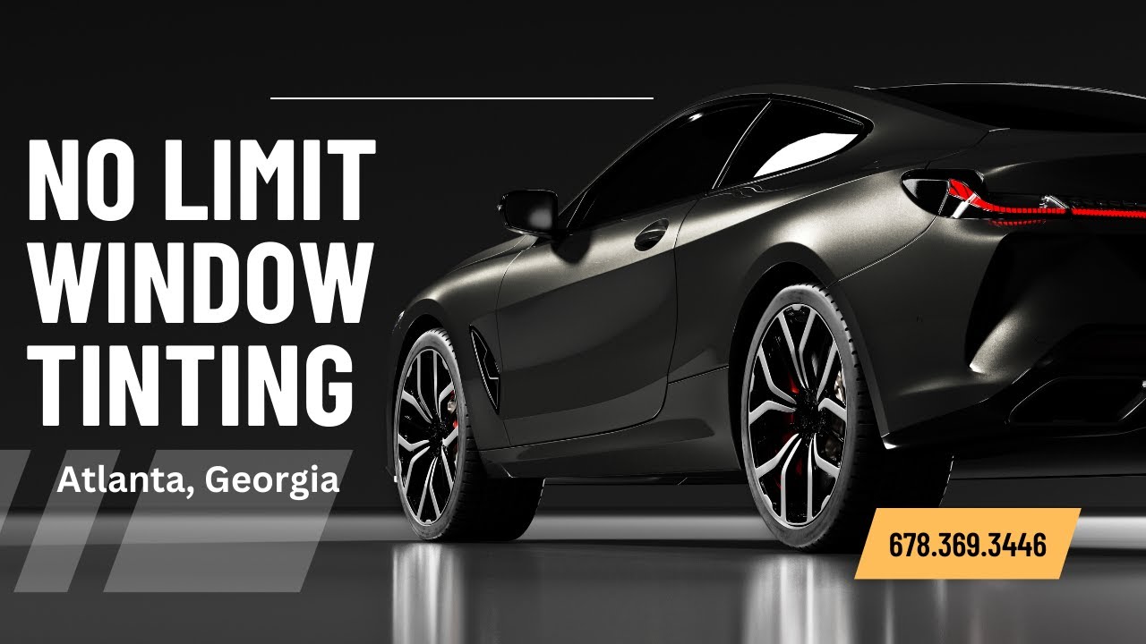 No Limit Window Tinting - Atlanta, Georgia - YouTube