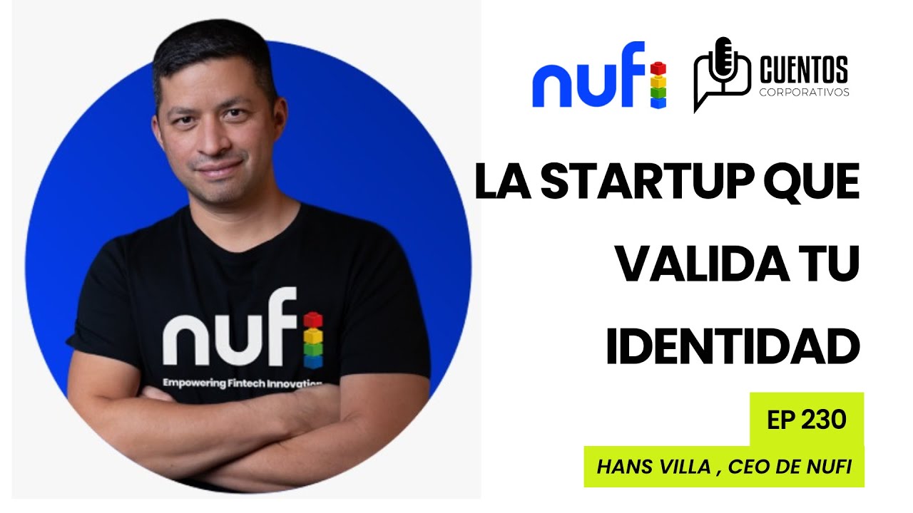 NUFI: la startup que valida tu identidad [episodio 230] - YouTube