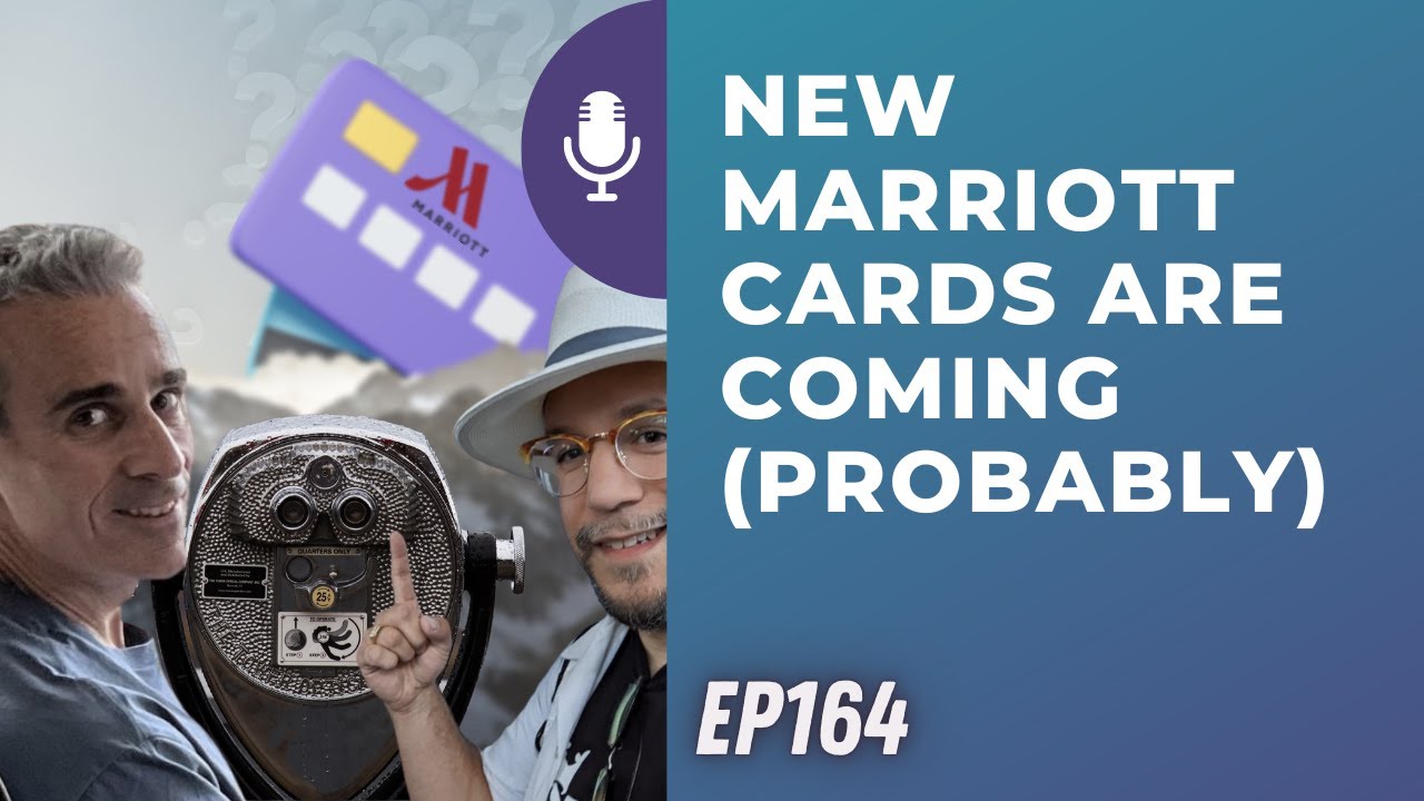 New Marriott Cards are Coming (Probably) | Ep164 | 8-20-22 - YouTube