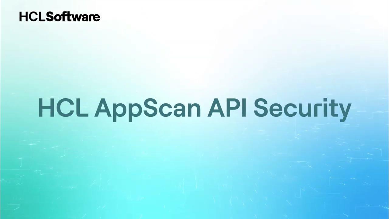 Shield Your APIs with HCL AppScan API Security - YouTube