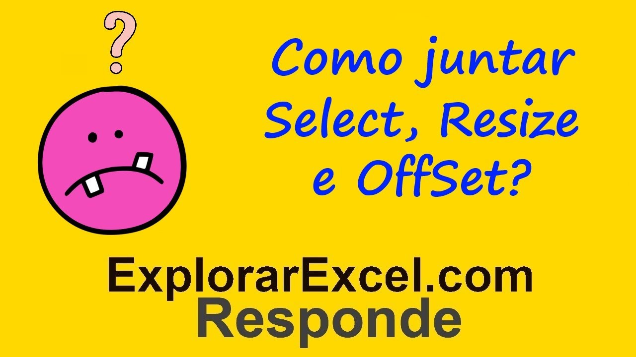 Excel Vba Como Usar O Select Resize E Offset Juntos Em Um Código