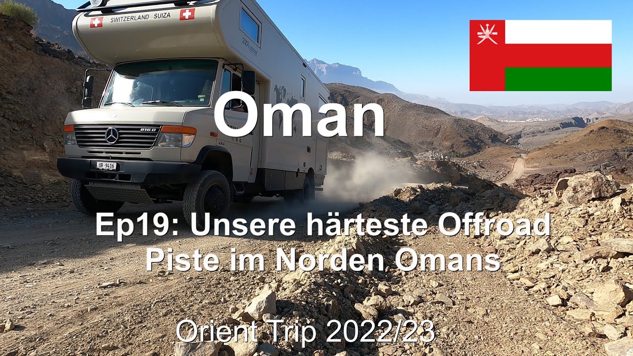Ep19: Unsere härteste Offroad Piste im Norden Omans / Oman / Orient ...