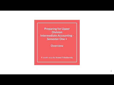 Preparing for Upper Division Intermediate Accounting (semester 1) - YouTube