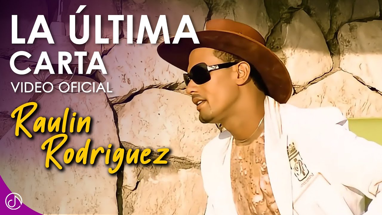 La Última CARTA 📬 - Raulin Rodriguez 🎸 (Video Oficial) - YouTube