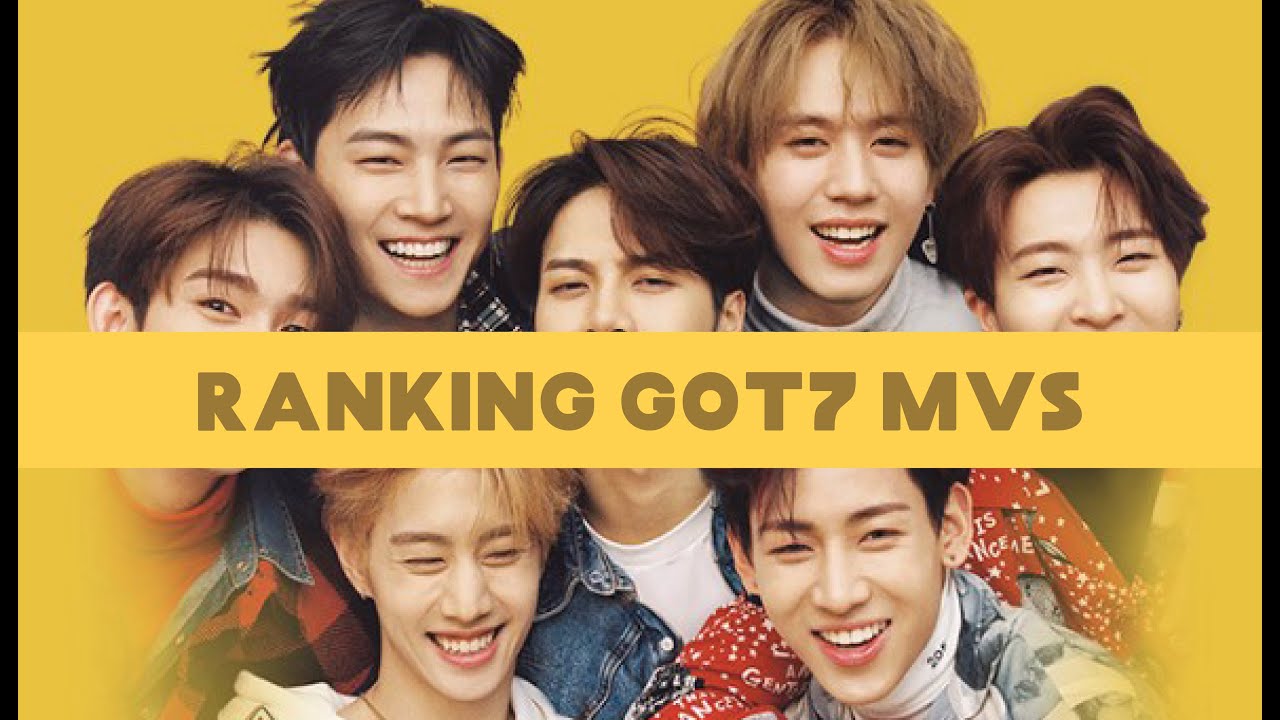 Ranking GOT7 Music Videos - YouTube