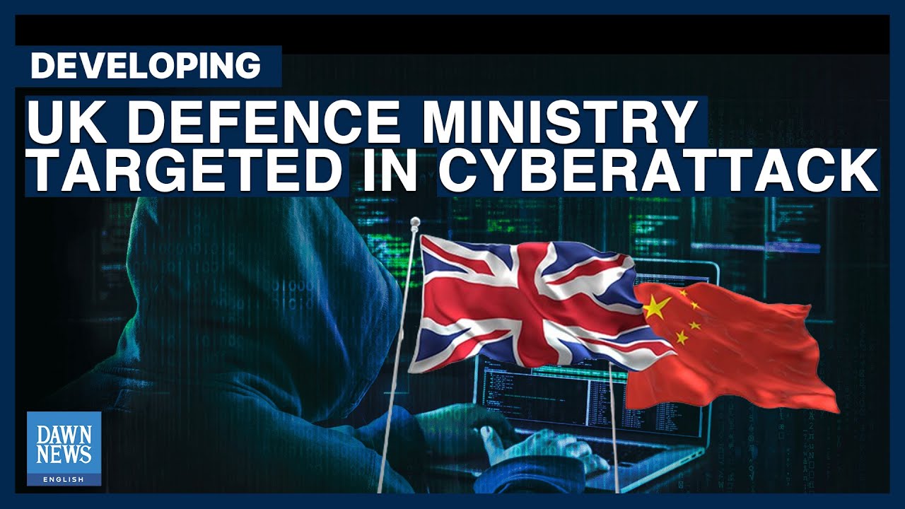 UK Defence Ministry Targeted In Cyberattack | Dawn News English - YouTube