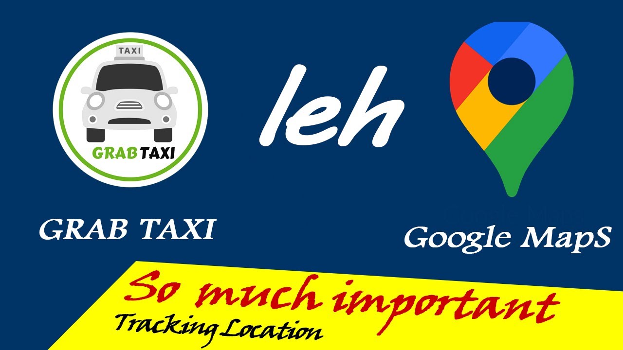 Grab Taxi leh Google Maps Location Tracking! - YouTube