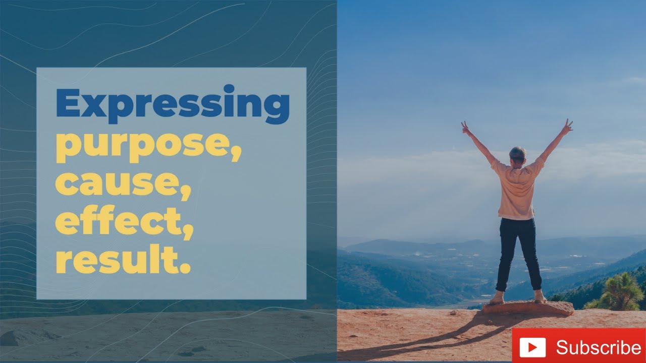 Learn English: Expressing purpose, cause, effect and result - YouTube