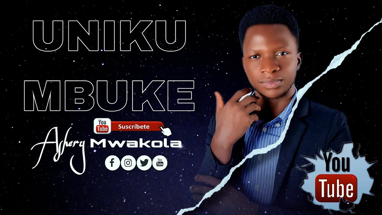 UNIKUMBUKE NEW MUSIC By Ashery Mwakola - YouTube