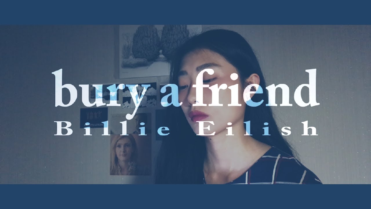 Billie Eilish - bury a friend (cover) - YouTube