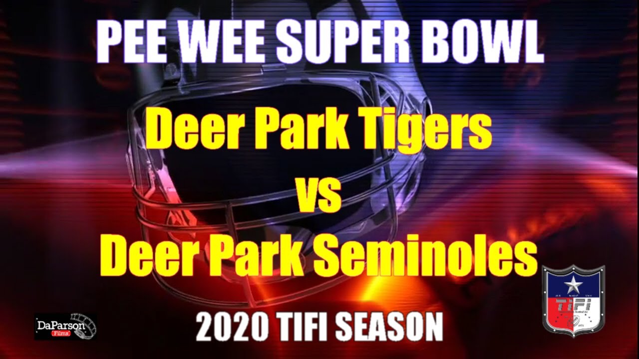 2020 TIFI PEE WEE SUPER BOWL - Deer Park Tigers vs Deer Seminoles - YouTube