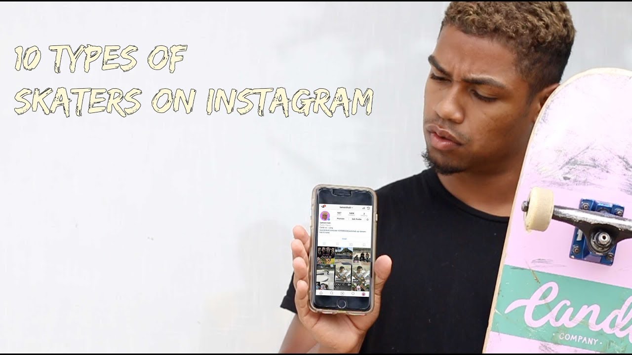 10 Types of Skaters on Instagram - YouTube