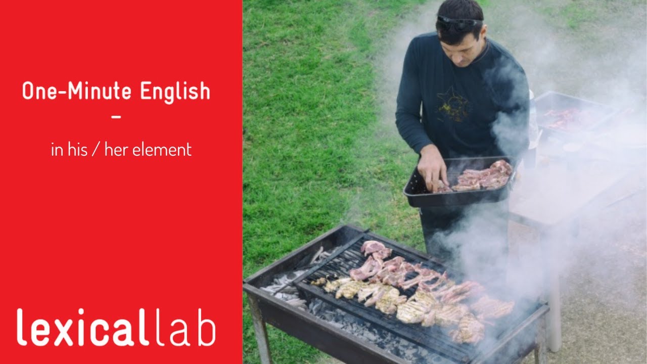 ONE-MINUTE ENGLISH: in his / her element LEARN WITH LEXICAL LAB - YouTube