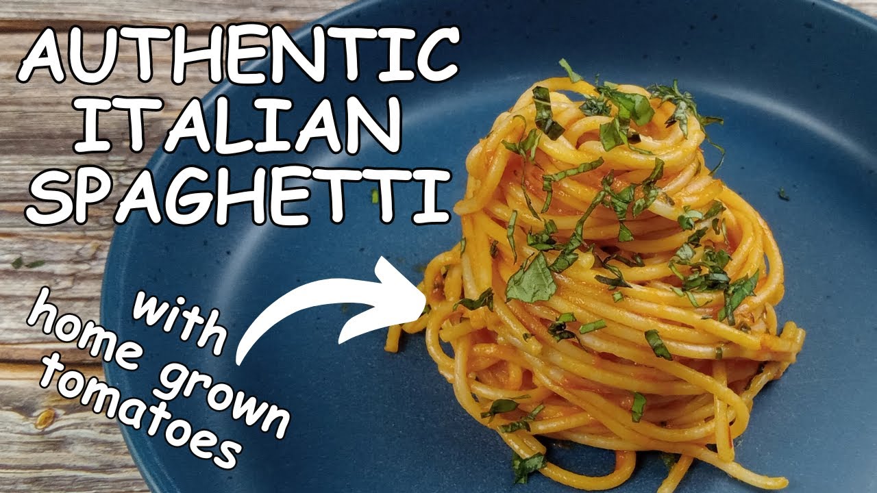 Authentic Italian Spaghetti w/Home Grown Tomatoes - YouTube