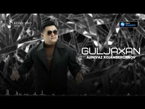 Ajiniyaz Xojambergenov - Guljaxan | Әжинияз Хожамбергенов - Гүлжахан