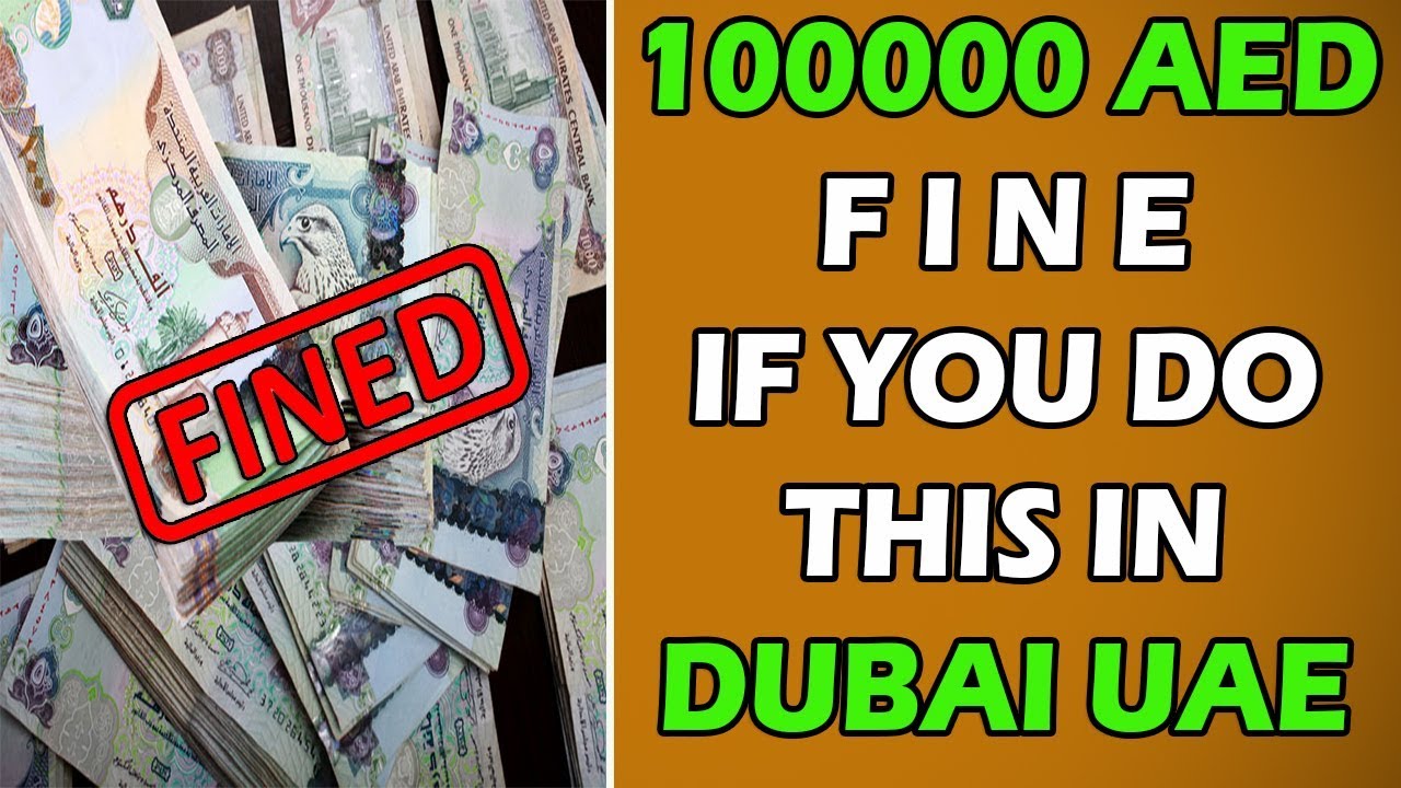100 000 AED Fine In Dubai For UAE Residents 2018 YouTube 100-000-aed-fine-in-dubai-for-uae-residents-2018-youtube