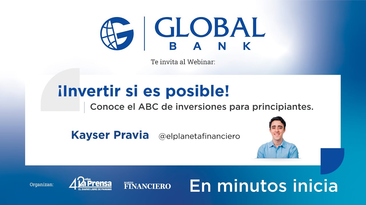 Global Bank presenta: Conoce el ABC de inversiones para principiantes ...