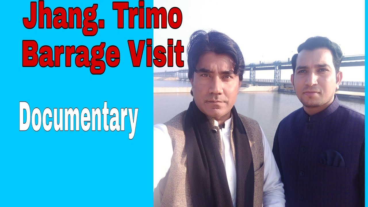 Trimo Barrage Jhang Cpmlete Documentary by Dr Muhammad Hanif - YouTube