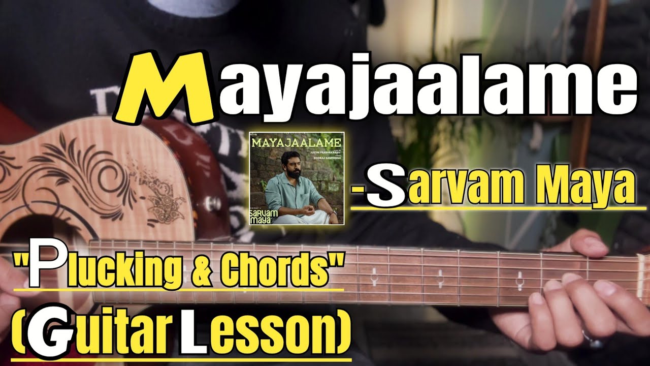 Mayajaalame - Sarvam Maya | Guitar Lesson | Plucking & Chords ...