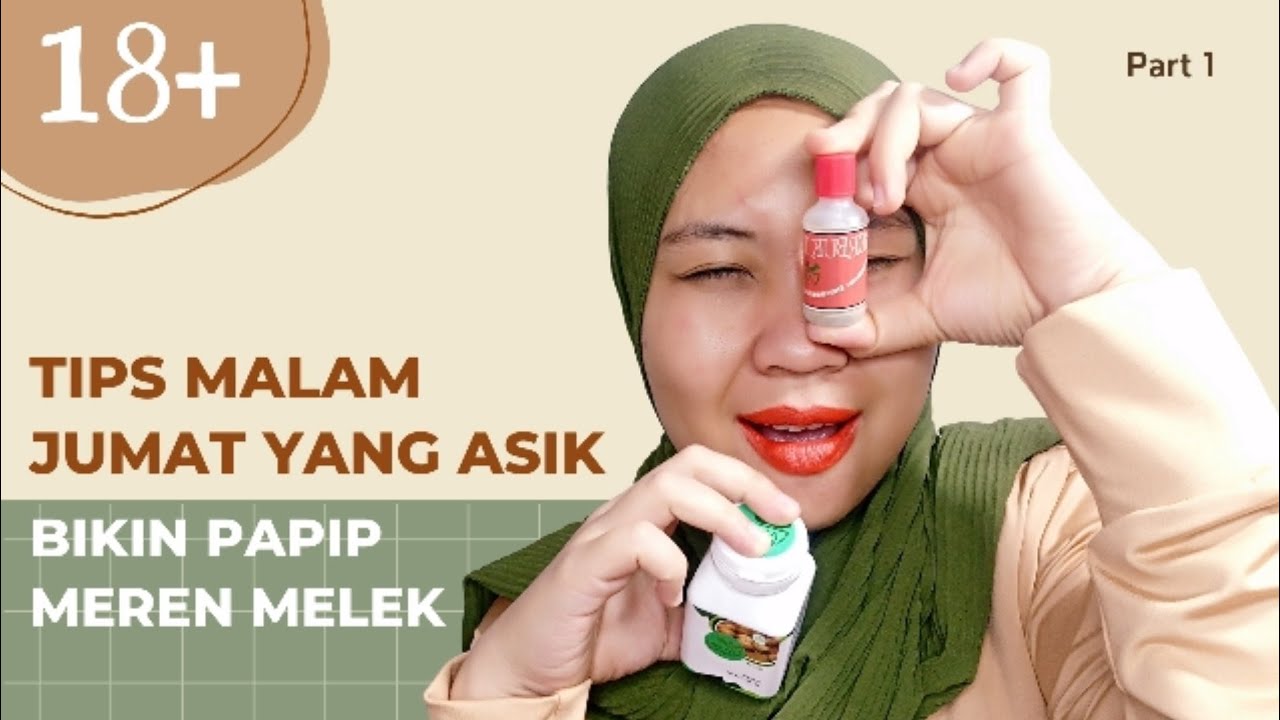 TIPS MALAM JUMAT YANG ASIK BIKIN PAPIP MEREM MELEK - YouTube