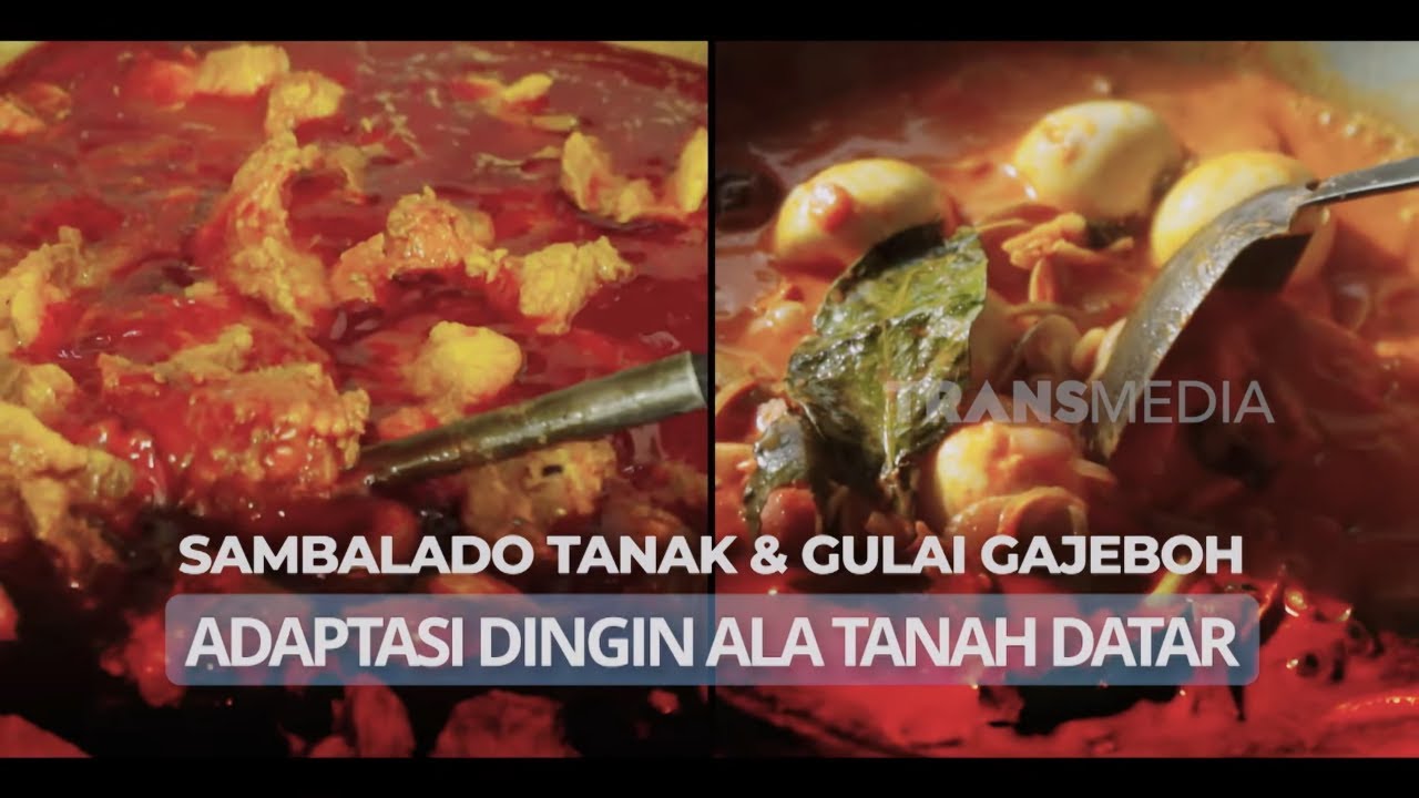 Sambaldo Tanak & Gulai Gajeboh Adaptasi Dingin Ala Tanah Datar | SECRET ...