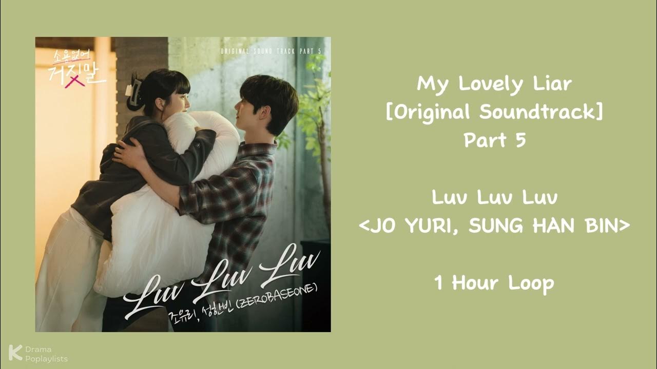 [1 Hour] Luv Luv Luv - JO YURI, SUNG HAN BIN | My Lovely Liar [Original ...