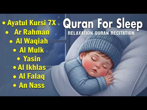 Quran For Sleep Ayatul Kursiy, Yasin, Ar Rahmon Listen to Ultimate Peaceful Quran Before Sleeping