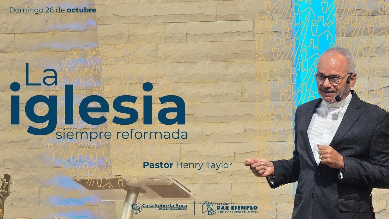 📺Prédica Cristiana | La Iglesia Siempre Reformada | Rev. Henry Taylor ...