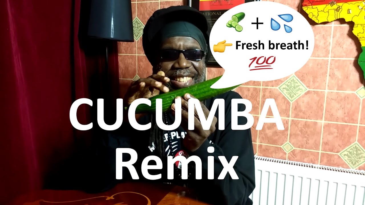 Cucumba Remix feat. Macka B (by KimboBeatz) | Jamaican Cucumber Song ...