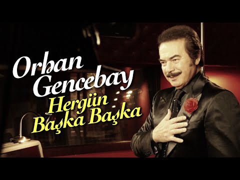 Her Gün Başka Başka - Orhan Gencebay