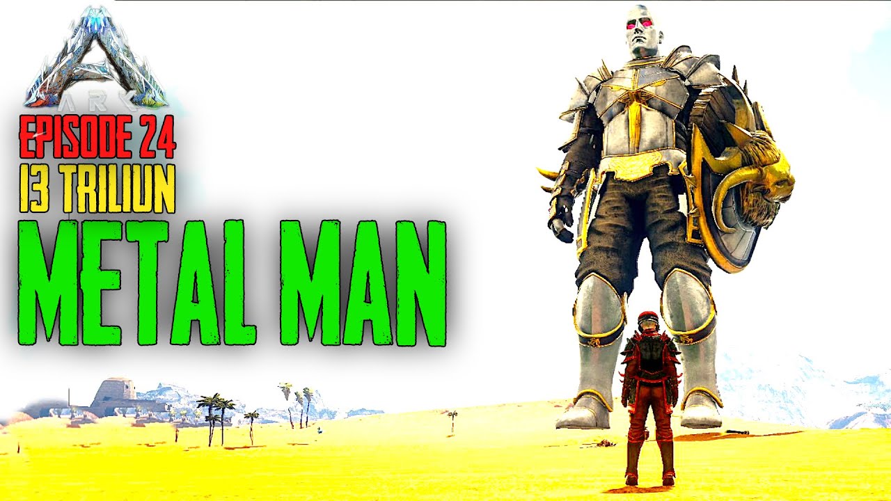 GA MASUK AKAL! 13 TRiLiUN DARAHNYA Si METAL MAN | ARK Titanus - YouTube