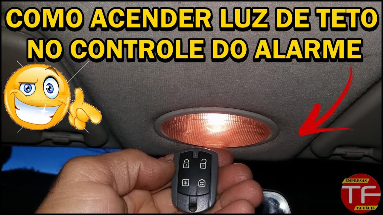 Como acender a luz de teto ou farol ao destrava do alarme 💡 - YouTube