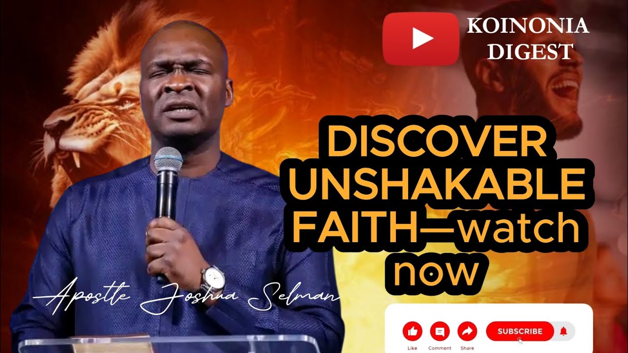 Apostle Joshua Selman's in-depth teaching about unshakable faith. - YouTube