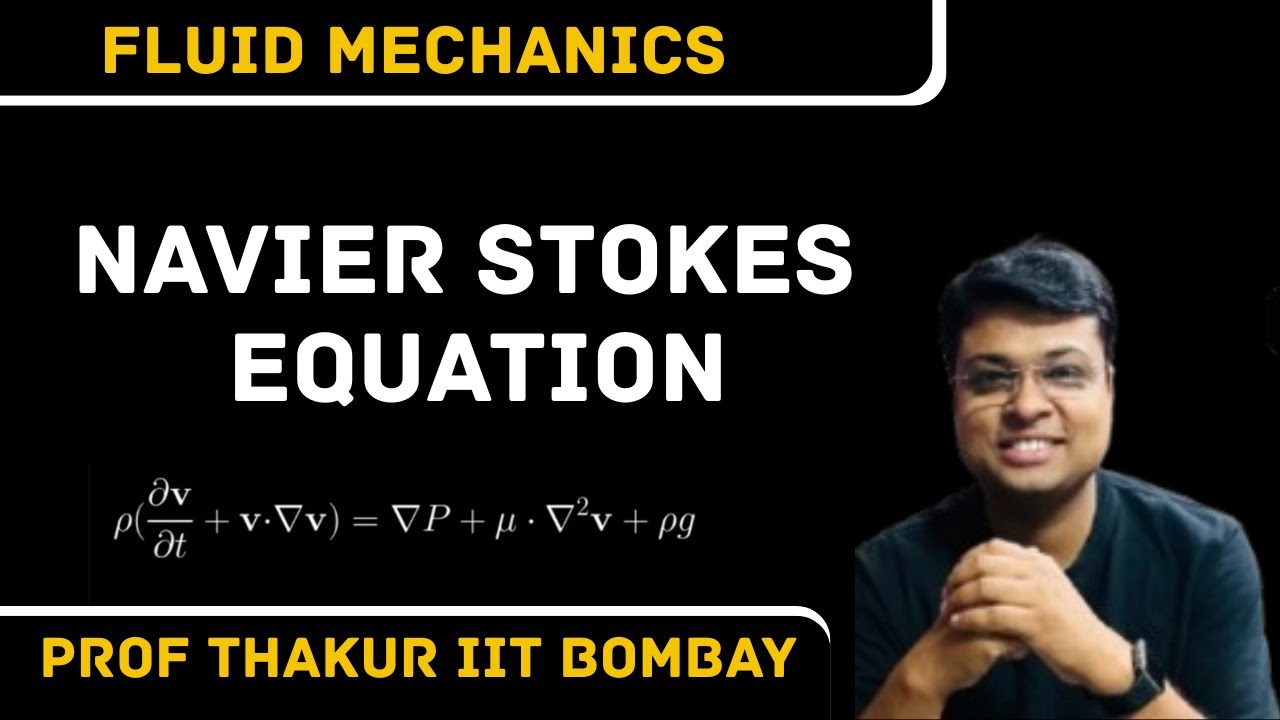Navier Stokes Equation (Equation of motion in 3D)|AKT_Hinglish_Prof ...