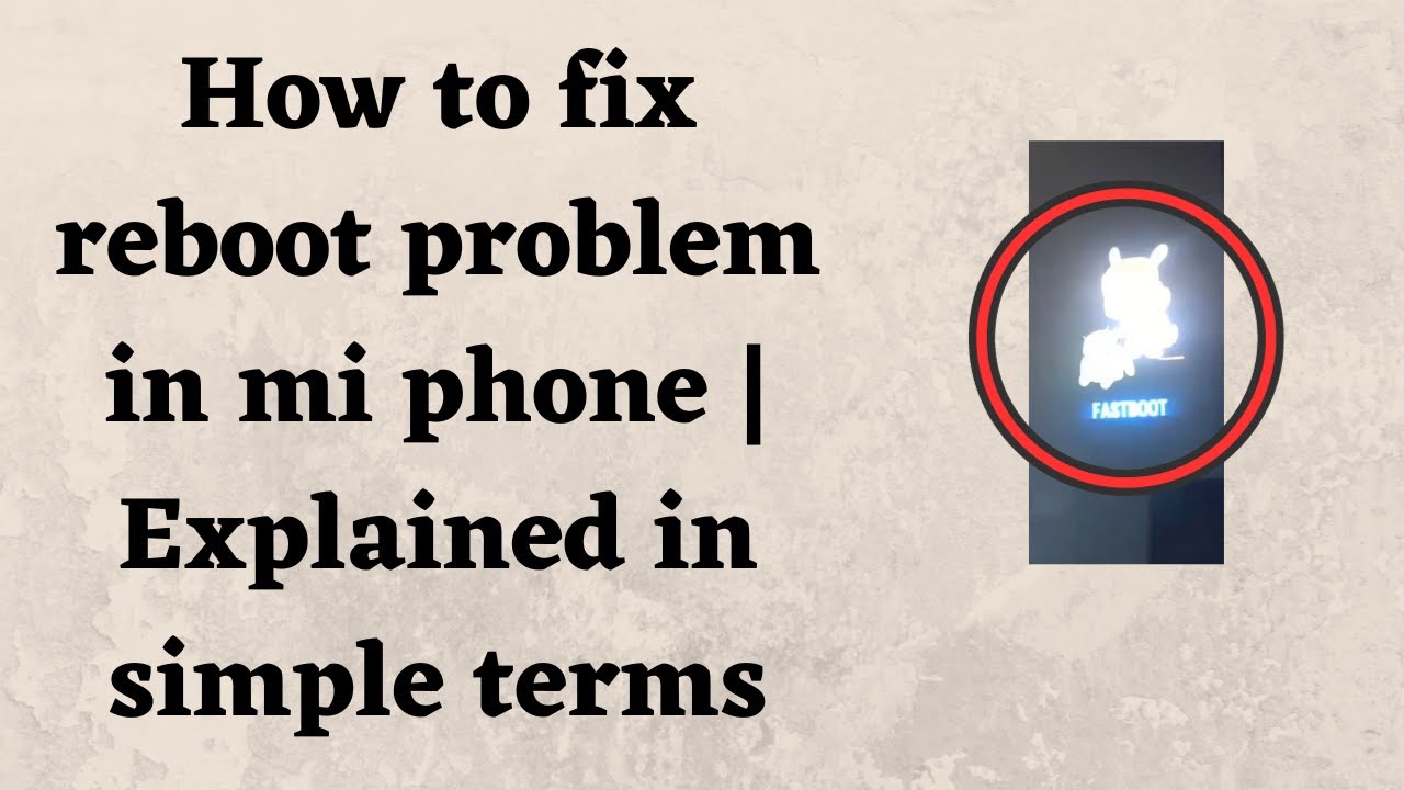 How To Fix Reboot Problem In Mi Phone Explained In Simple Terms YouTube how-to-fix-reboot-problem-in-mi-phone-explained-in-simple-terms-youtube