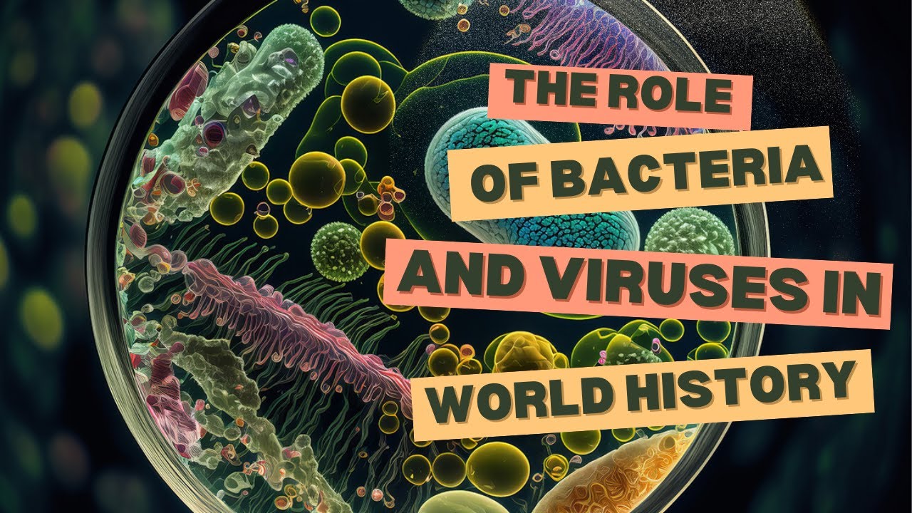 The role of bacteria and viruses in world history - YouTube