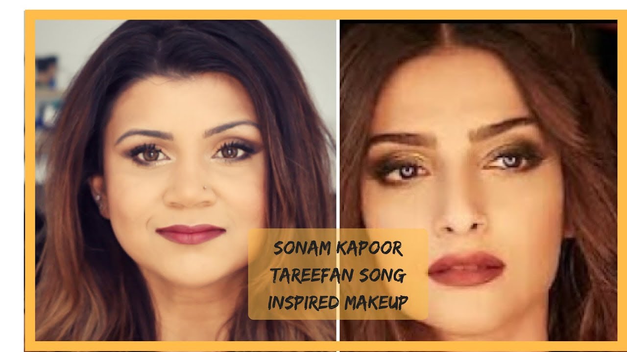 Sonam Kapoor Inspired Makeup Look | Tareefan Song | Veere Di Wedding ...