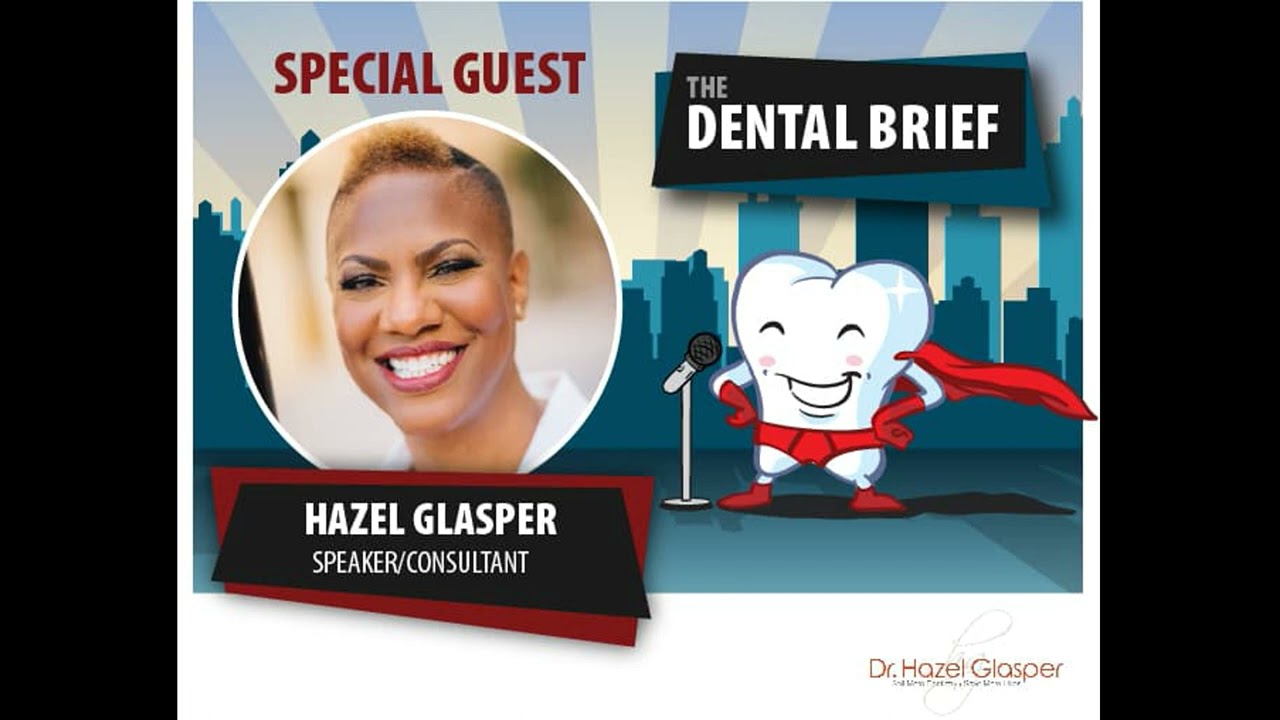 #21 - Dr. Hazel Glasper | Educating Patients about Oral Health | The ...