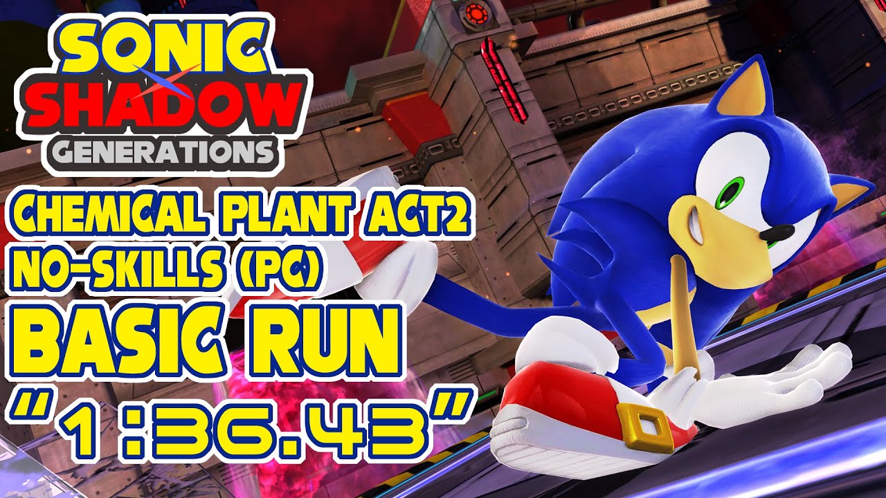 SONICxSHADOW GENERATIONS(PC)：CHEMICAL PLANT ACT2 NO SKILLS BASIC RUN - YouTube