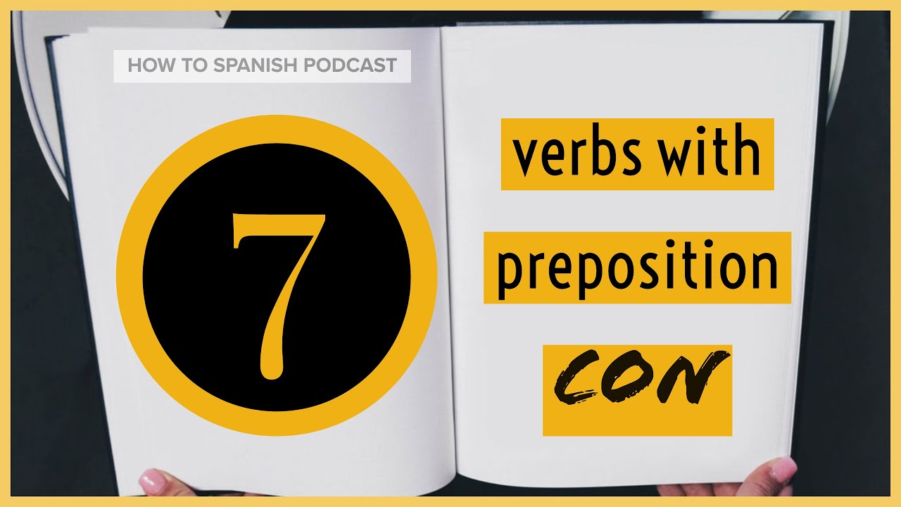 Learn Spanish verbs that use "CON" - YouTube