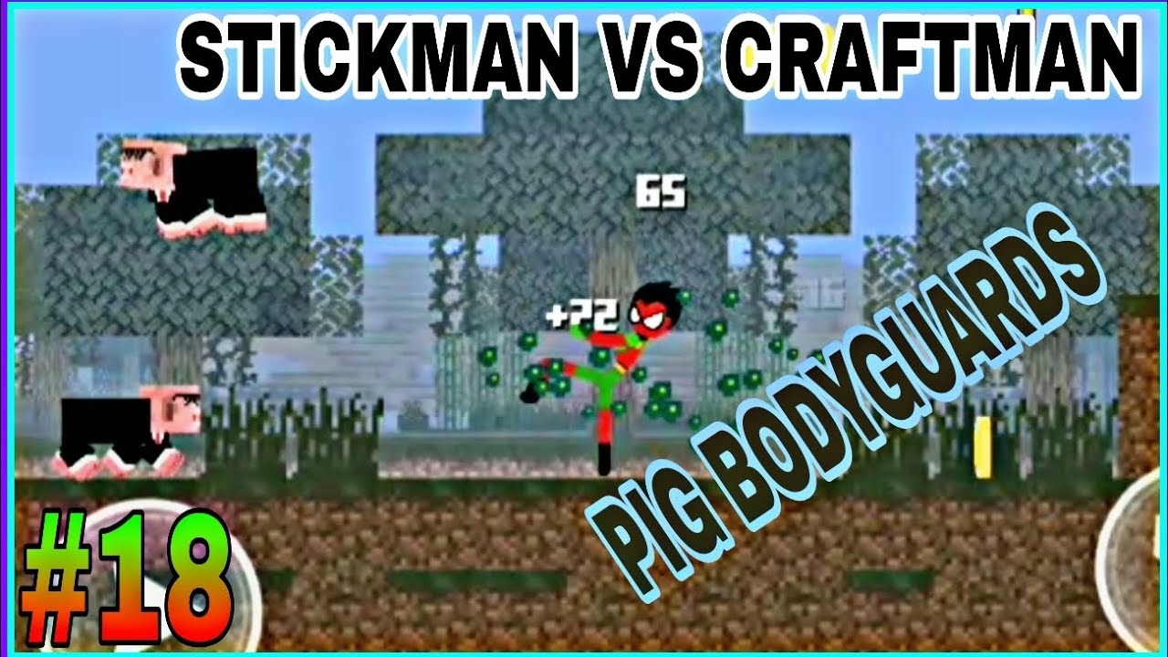 Fight with pig bodyguard // Stickman vs craftman // Part-18 - YouTube