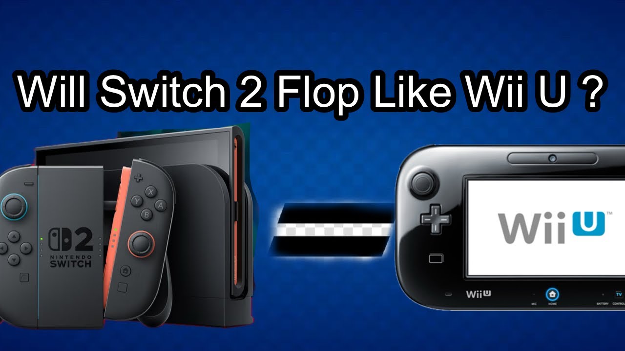 Will Nintendo Switch 2 Flop Like Wii U ? - YouTube