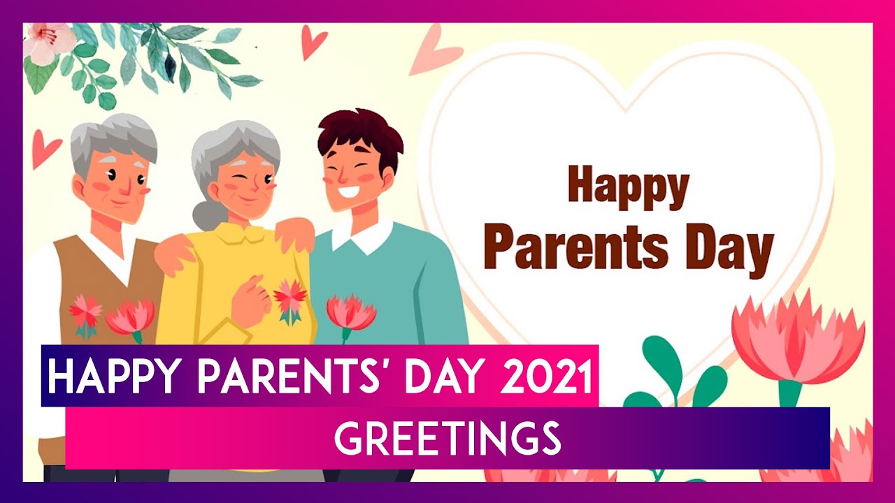 Happy Parents’ Day 2021 Greetings: WhatsApp Messages, Quotes and Wishes ...