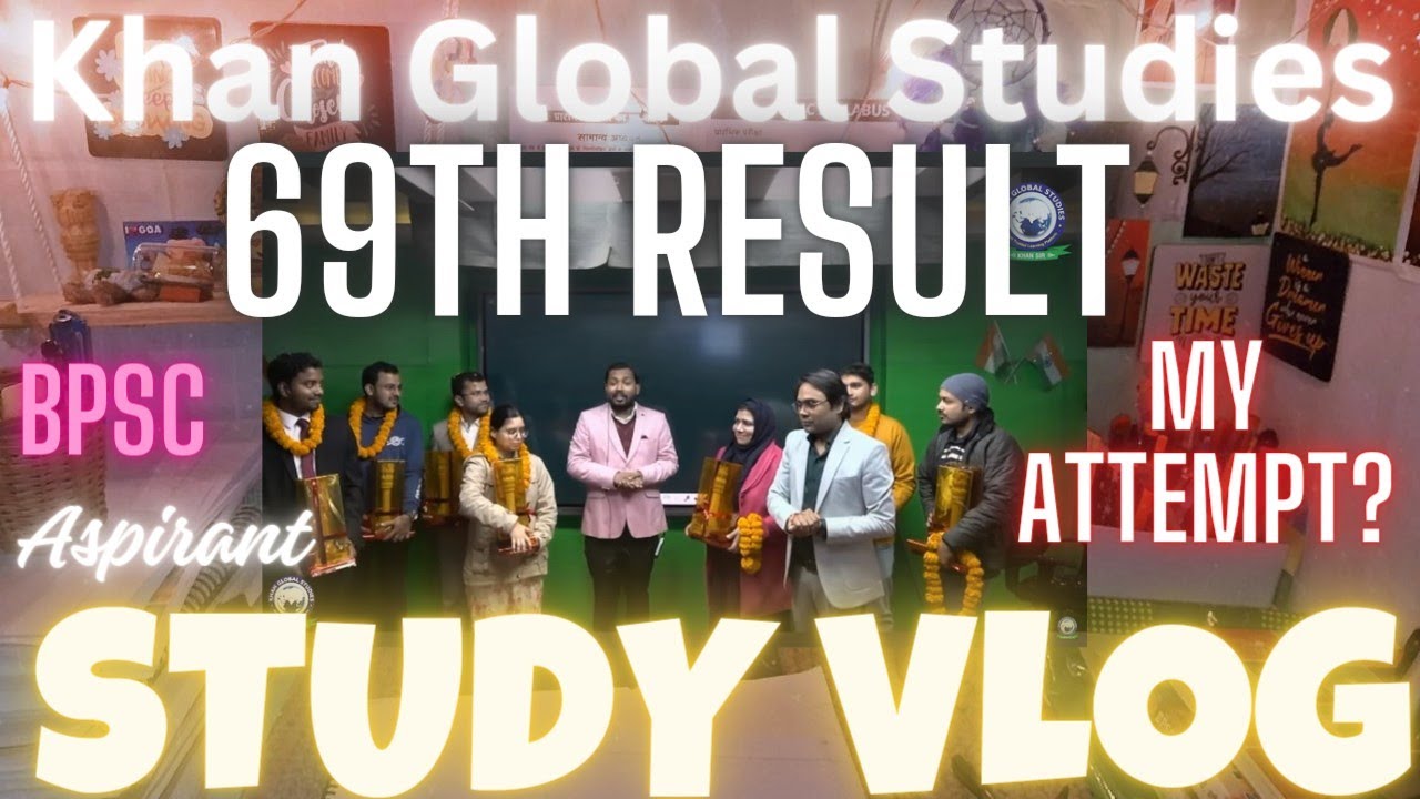 My 70TH BPSC Preparation /KHAN GLOBAL STUDIES/#adayinmylife # ...