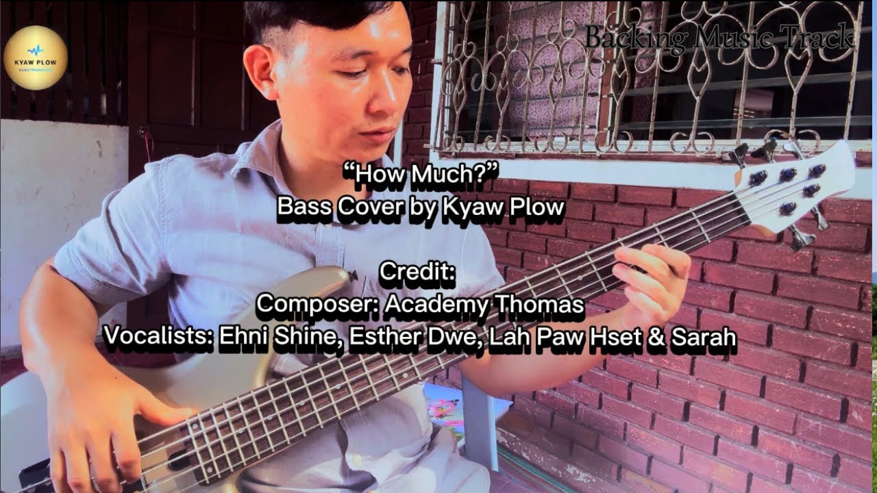 ထဲလဲၣ် How Much? (Bass Cover) Crd. Lah Paw Hset & all Original Artists ...