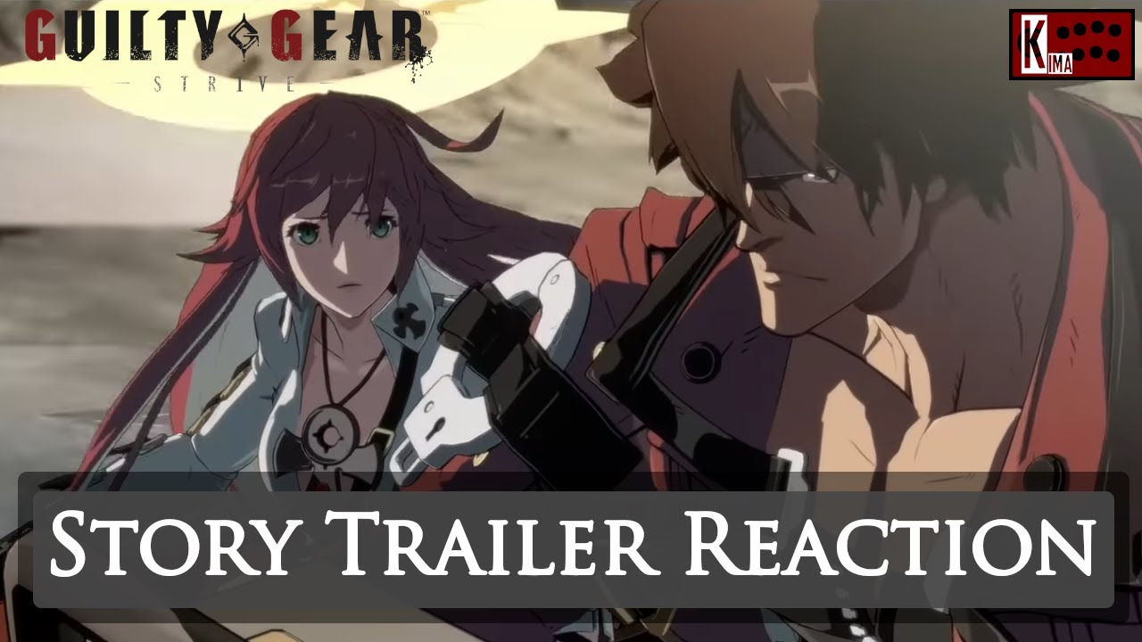 Guilty Gear Strive | Story trailer reaction - YouTube