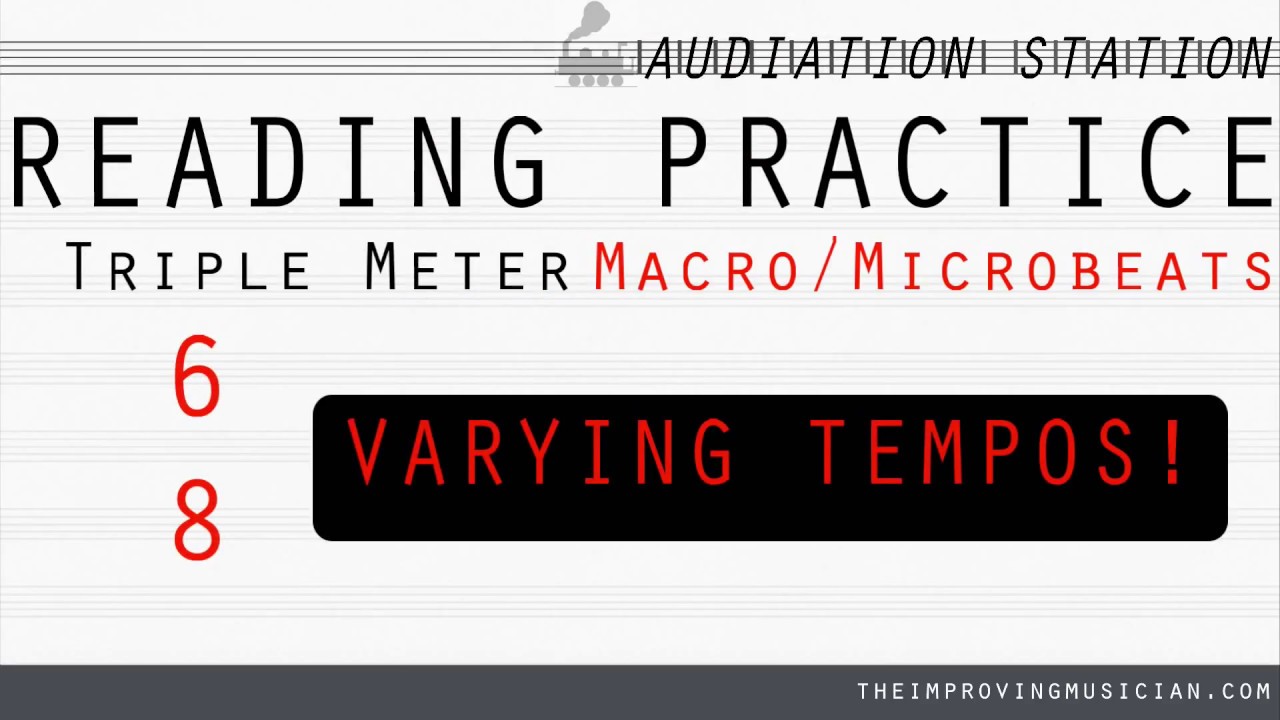 Reading Practice - Triple, Macro/Micro, 6/8 - Varying Tempos - YouTube