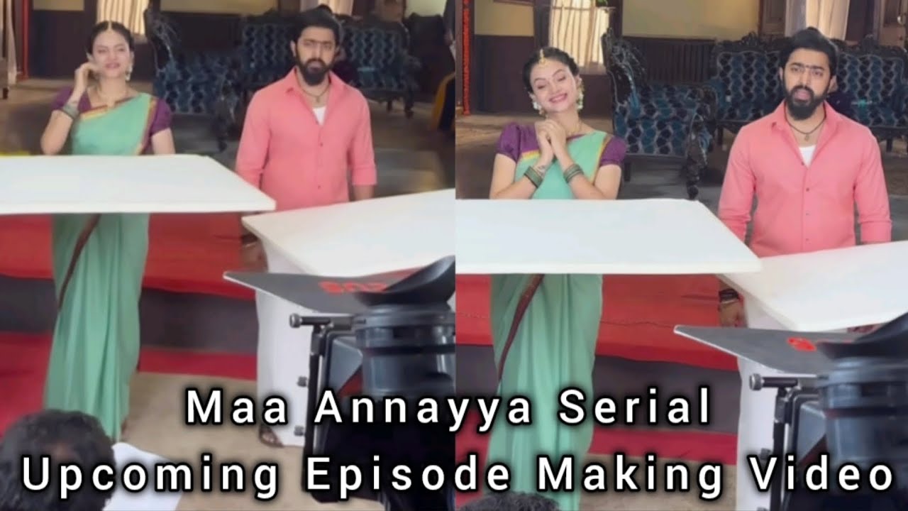 Maa Annayya Serial Upcoming Episode Making Video / Gokul Menon / Smriti ...