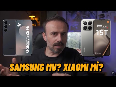 Xiaomi 15T vs Samsung S25 FE |  Hangisi daha iyi?